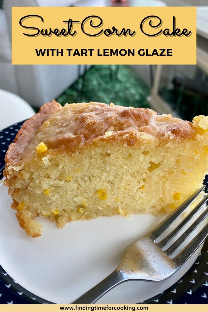 Sweet Corn Cake with Tart Lemon Glaze | finding time with cooking